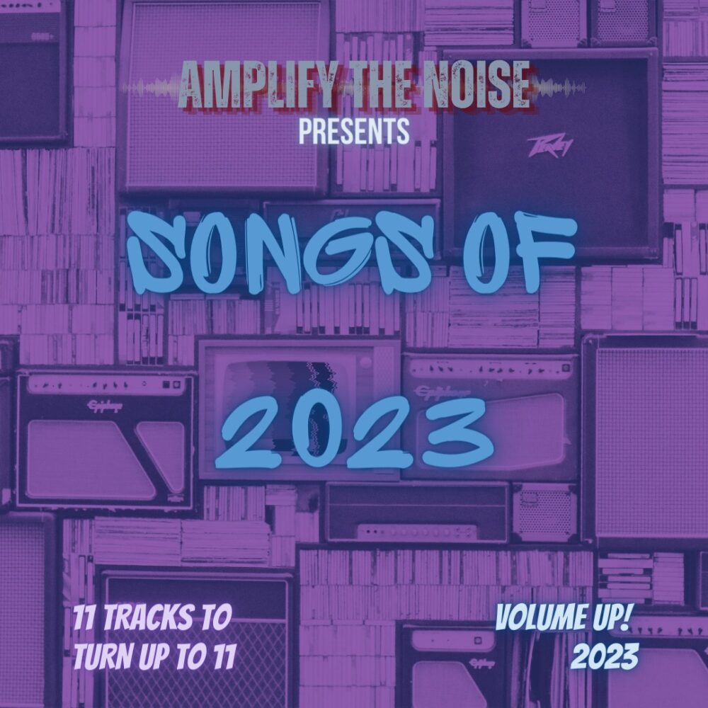 TOP 11 Songs of 2023 – AMPLIFY THE NOISE