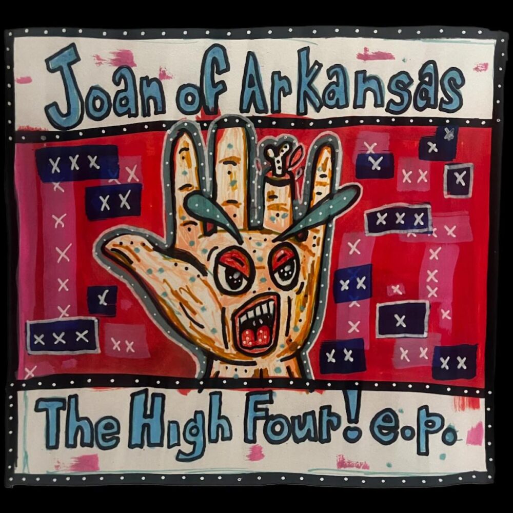 EP REVIEW: The High Four by Joan of Arkansas – AMPLIFY THE NOISE
